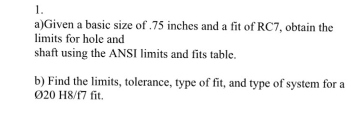 Solved Given a basic size of .75 inches and a fit of RC7, | Chegg.com