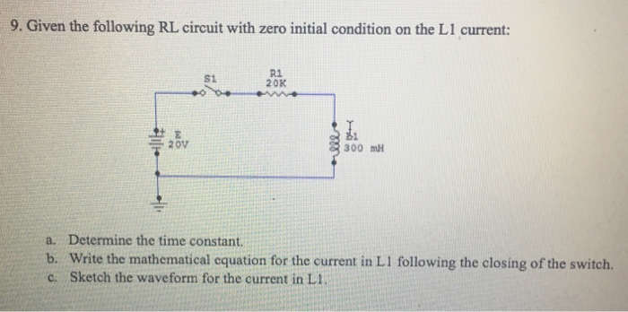 Solved Given the following RL circuit with zero initial | Chegg.com