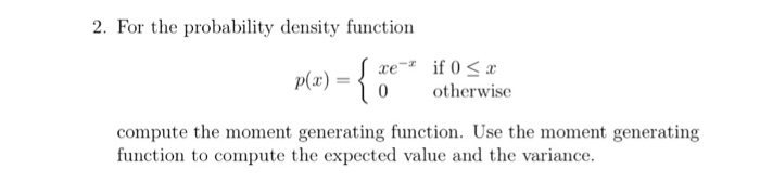 Solved For the probability density function p(x) = {xe^-x | Chegg.com