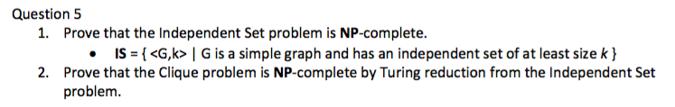 Solved Prove that the Independent Set problem is | Chegg.com