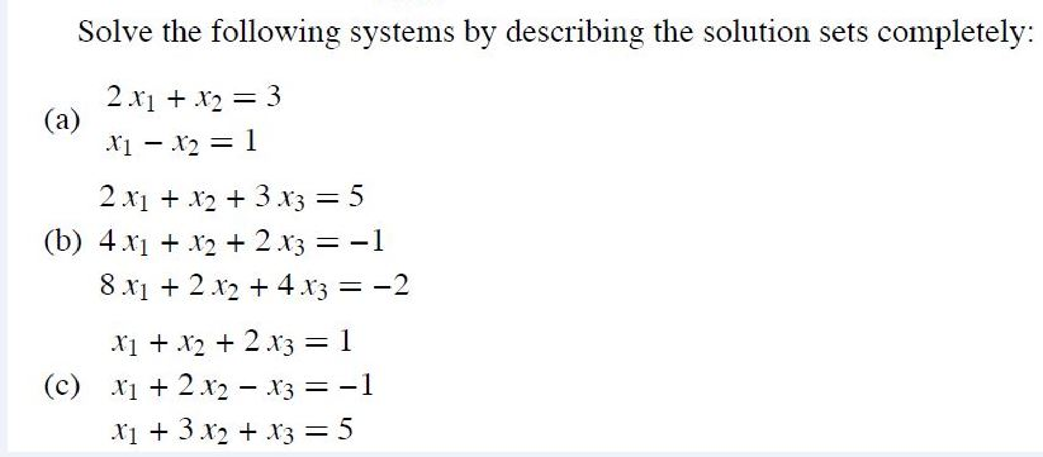 Solved Solve the following systems by describing the | Chegg.com