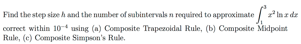 Solved .3 Inz dr Find the step size h and the number of | Chegg.com