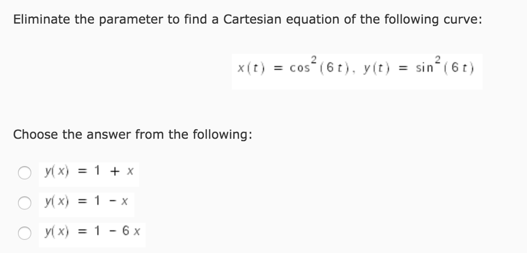 Solved Eliminate the parameter to find a Cartesian equation | Chegg.com