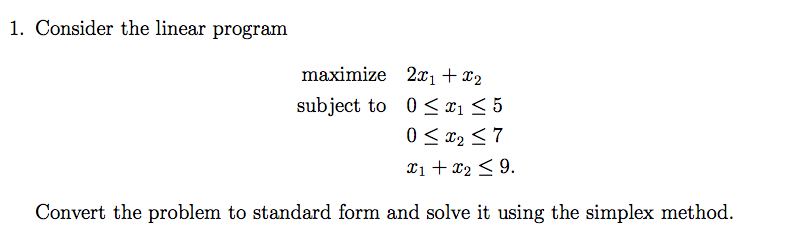 Solved 1. Consider the linear program maximize 2x1 + x2 | Chegg.com
