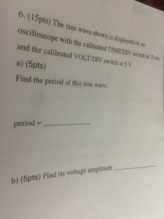 Solved The sine wave shown is displayed on an oscilloscope | Chegg.com