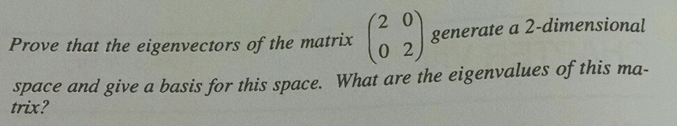 Solved )generate a 2-dimensional Prove that the eigenvectors | Chegg.com