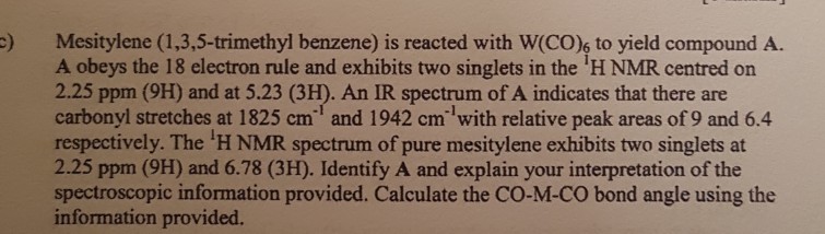 Solved Mesitylene (1,3,5-trimethyl benzene) is reacted with | Chegg.com