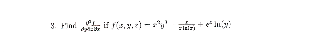 Solved Find the triple derivative of f/(dy dx dx) if | Chegg.com