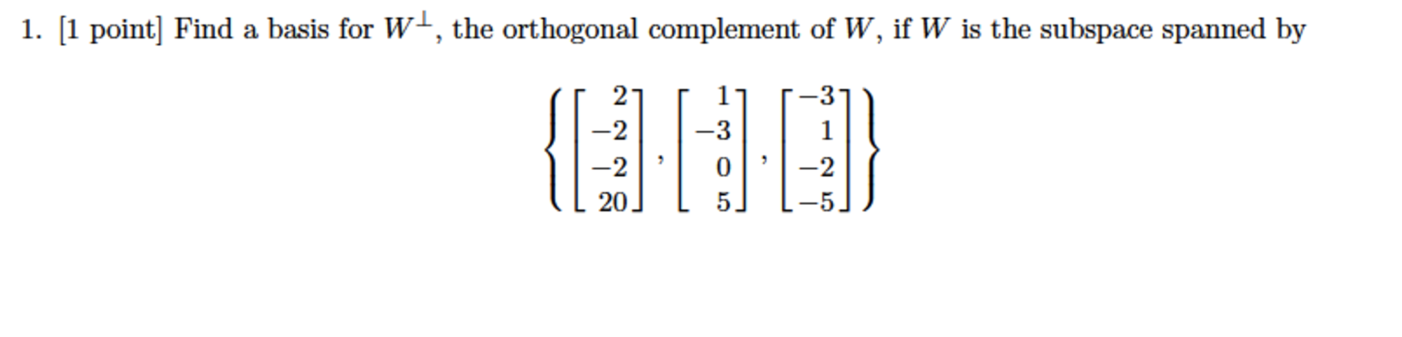 Solved Find a basis for W^the orthogonal complement of W, if | Chegg.com
