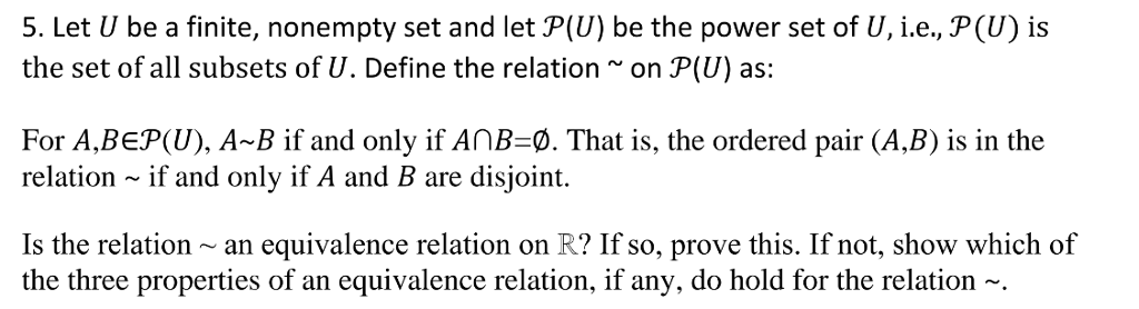 Solved 5. Let U be a finite, nonempty set and let P(U) be | Chegg.com