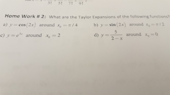 Solved What are the Taylor Expansions of the following | Chegg.com