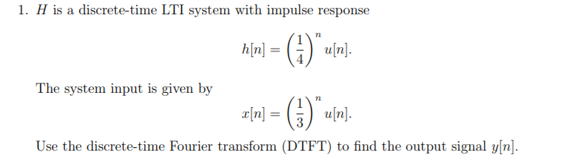 Solved 1. H is a discrete-time LTI system with impulse | Chegg.com