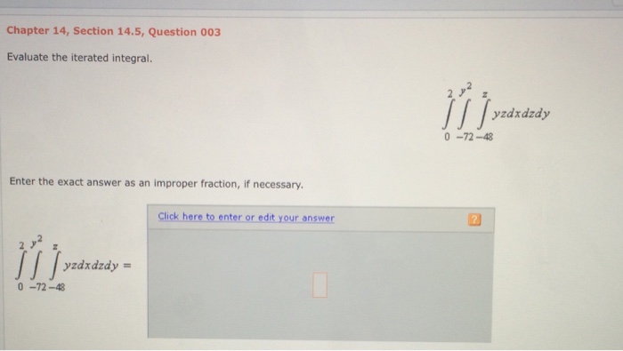 Solved Chapter 14, Section 14.5, Question 003 Evaluate the | Chegg.com Solved Chapter 14, Section 14.5, Question 003 Evaluate the | Chegg.com