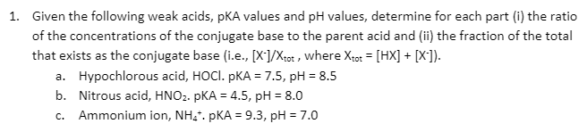 Solved Given the following weak acids, pKA values and pH | Chegg.com