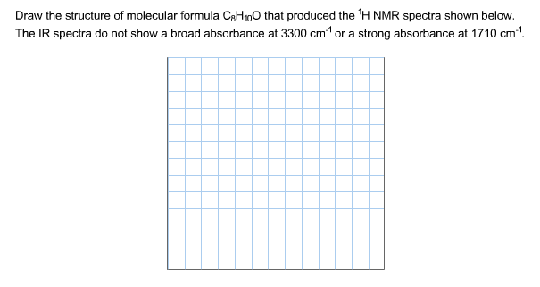 Solved Draw the structure of molecular formula C8H10O that | Chegg.com