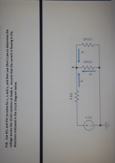 Solved P18. Use KCL and KVL to solve for Ii, Ib and ls, and | Chegg.com