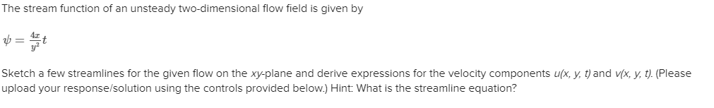 Solved The stream function of an unsteady two-dimensional | Chegg.com