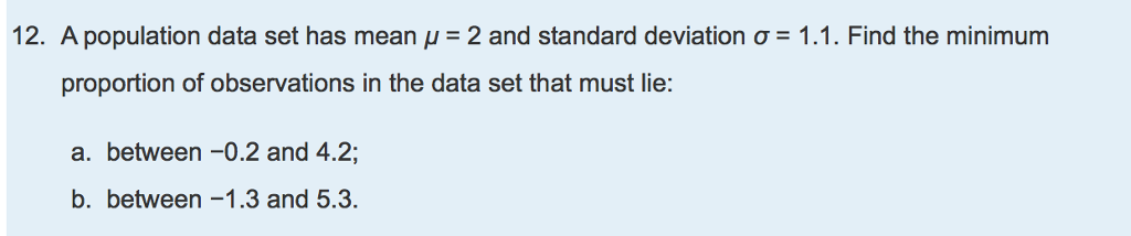 Solved 12, A population data set has mean μ = 2 and standard | Chegg.com