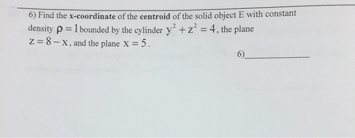 Solved Find the x-coordinate of the centroid of the solid | Chegg.com
