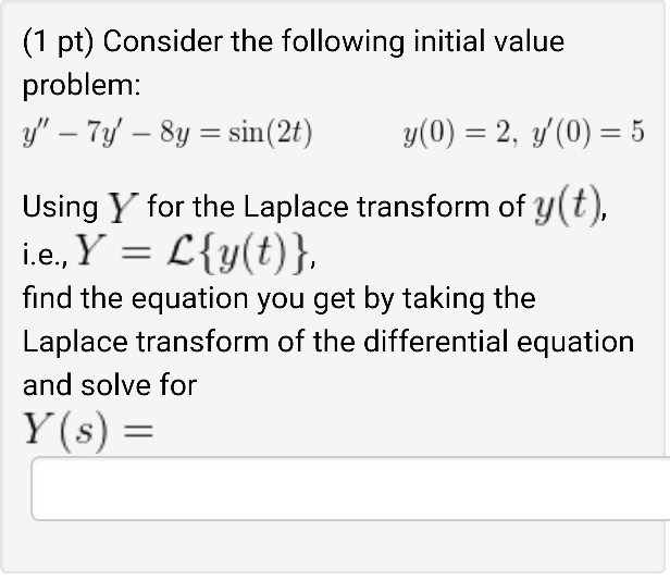 Solved (1 pt) Consider the following initial value problem: | Chegg.com