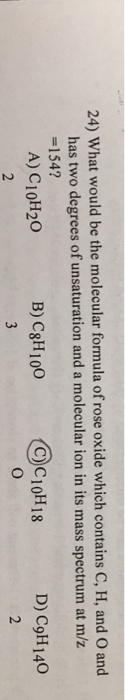 Solved What would be the molecular formula of rose oxide | Chegg.com