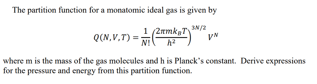 Solved The partition function for a monatomic ideal gas is | Chegg.com
