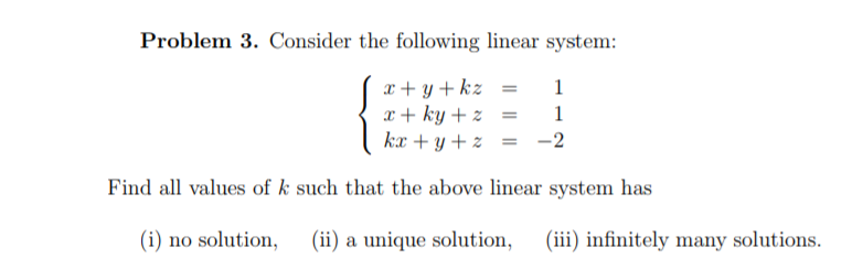 Solved Problem 3. Consider the following linear system: kr + | Chegg.com