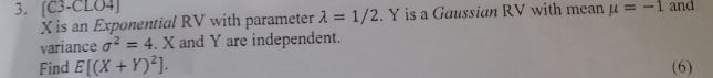 Solved 3. [C3-CLO4 X is an Exponential RV with parameter ? | Chegg.com