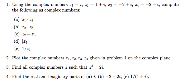 Solved 1. Using the complex numbers zi = i, z2 = 1 + i , | Chegg.com