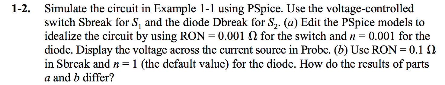 Simulate the circuit in Example 1-1 using PSpice. Use | Chegg.com