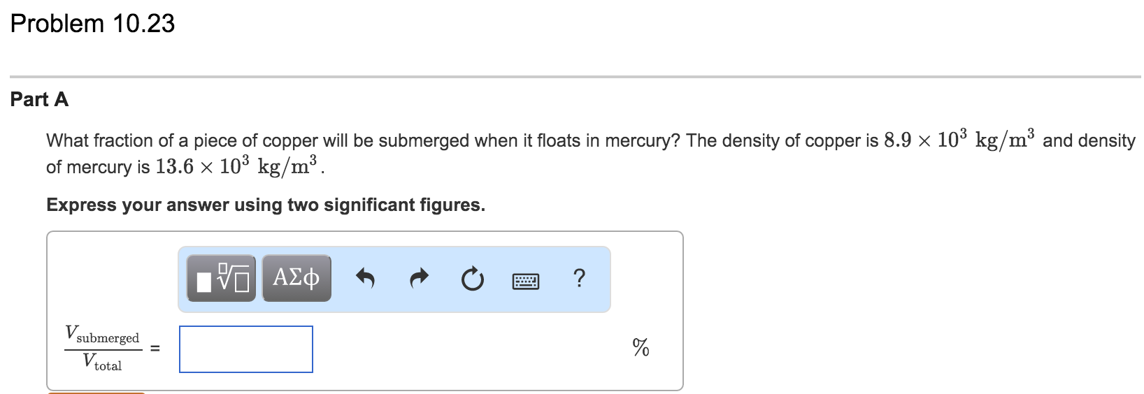Solved What fraction of a piece of copper will be submerged | Chegg.com