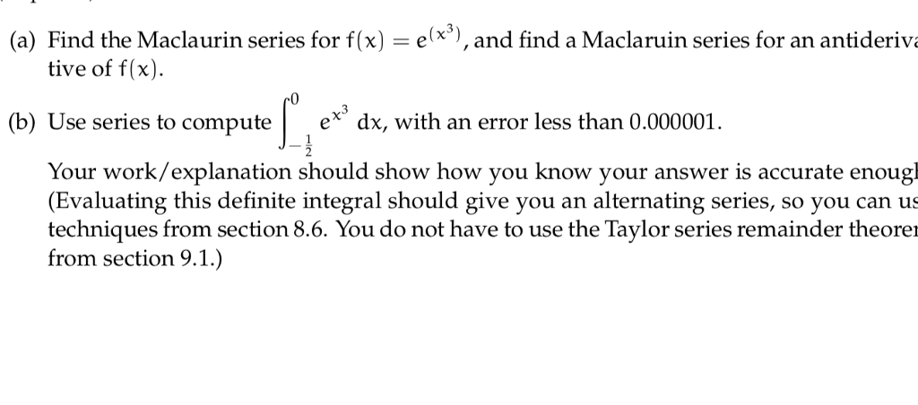Solved (a) Find the Maclaurin series for f(x) -eX ), and | Chegg.com