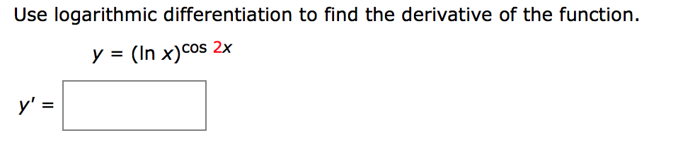 Solved Use logarithmic differentiation to find the | Chegg.com