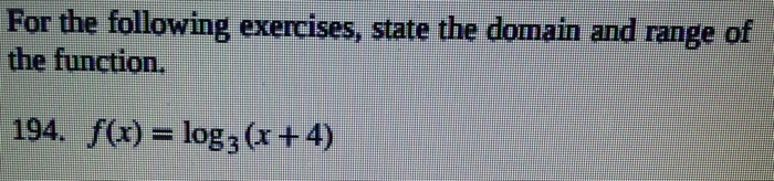 Solved For the following exercises, state the domain and | Chegg.com