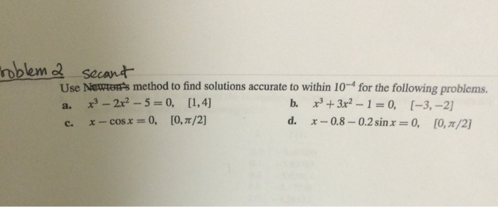 Solved Use second method to find solutions accurate to | Chegg.com