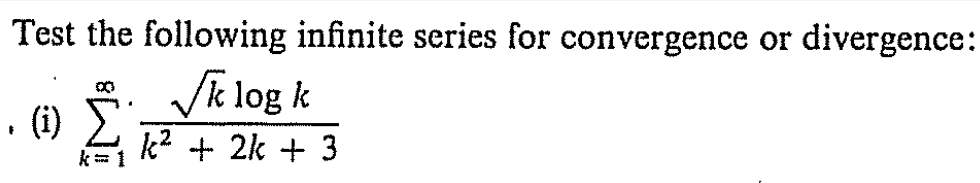Solved Test The Following Infinite Series For Convergence Or