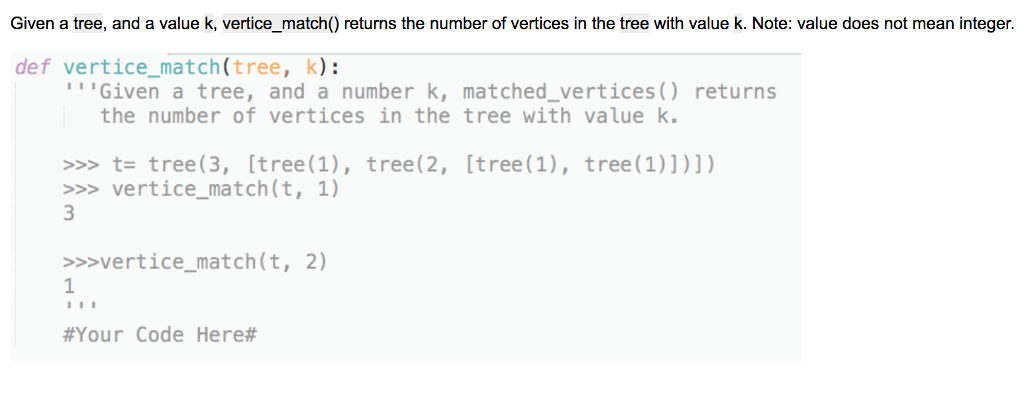 Given a tree, and a value k, vertice_match() returns | Chegg.com