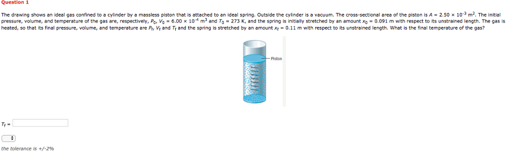 Solved Question 1 The drawing shows an ideal gas confined to | Chegg.com