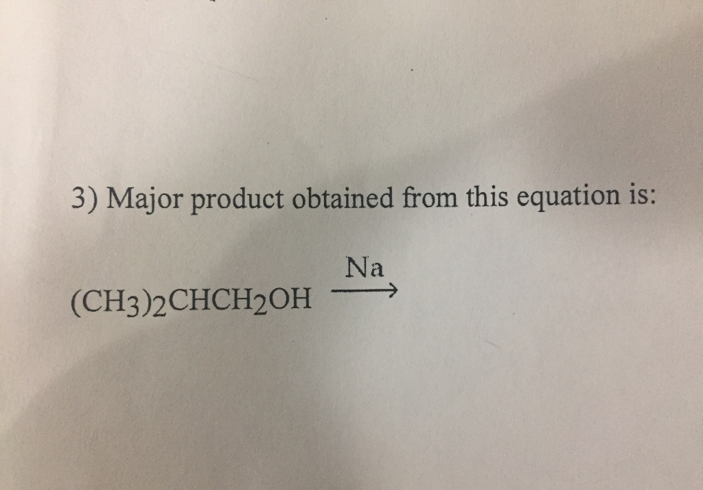 Solved 3) Major product obtained from this equation is | Chegg.com