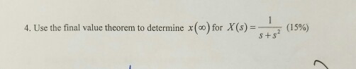 Solved Use the final value theorem to determine x(infinity) | Chegg.com