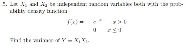 Solved 5. Let Xi and X2 be independent random variables both | Chegg.com