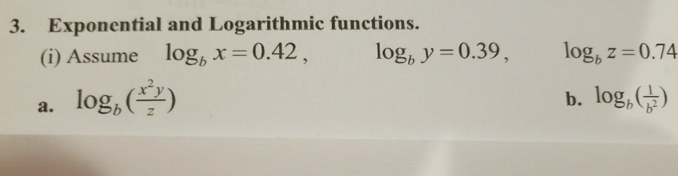 Solved 3. Exponential and Logarithmic functions. (i) Assume | Chegg.com
