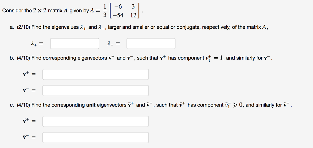 Solved 1-6 3 3 [-54 12 Consider the 2 × 2 matrix A given by | Chegg.com