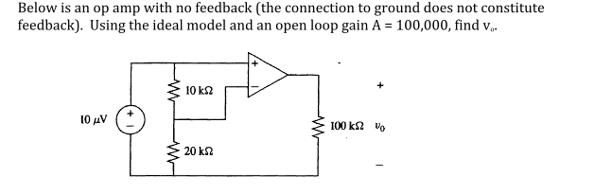Solved Below is an op amp with no feedback (the connection | Chegg.com