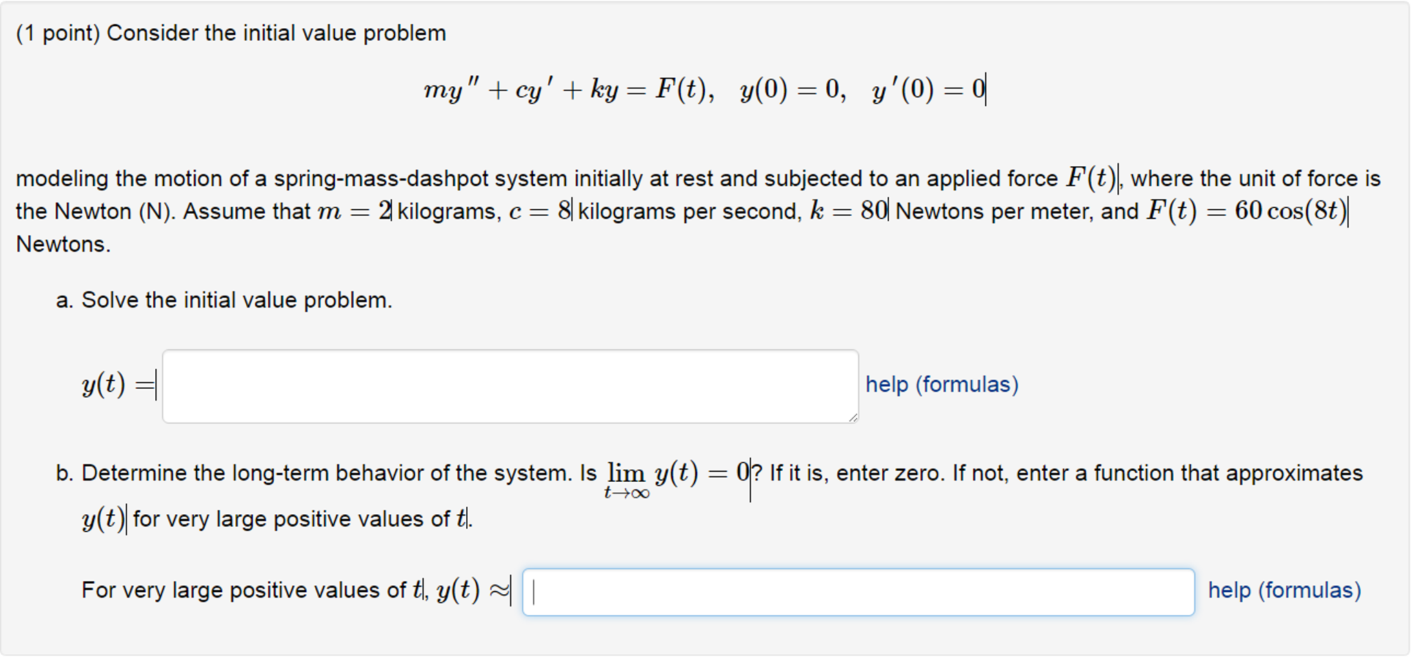 Solved Consider the initial value problem my??+cy?+ky=F(t), | Chegg.com