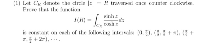 Solved Let CR denote the circle |z| = R traversed once | Chegg.com