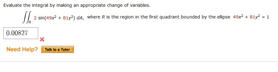 Solved Evaluate the integral by making an appropriate change | Chegg.com