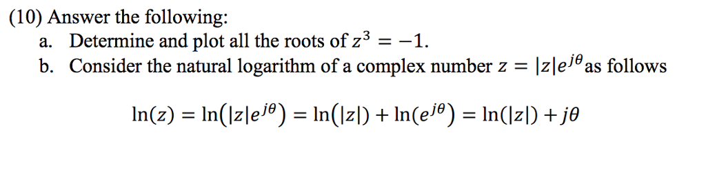 Solved Determine and plot all the roots of z^3 = -1. | Chegg.com