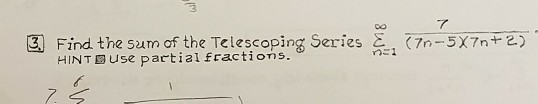 Solved 3 7 Find the sum of the Telescoping Series E | Chegg.com