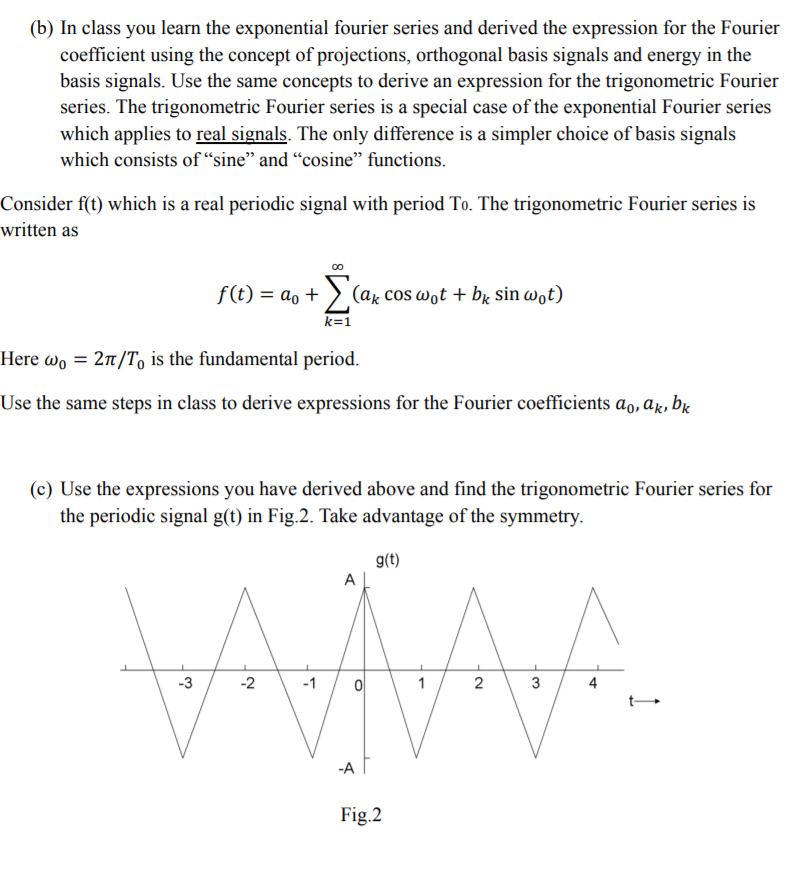 Solved (b) In class you learn the exponential fourier series | Chegg.com